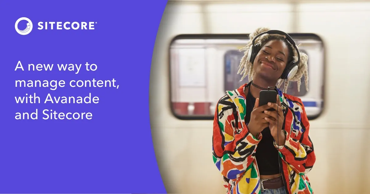 Accelerate your brand’s vision with Avanade and Sitecore