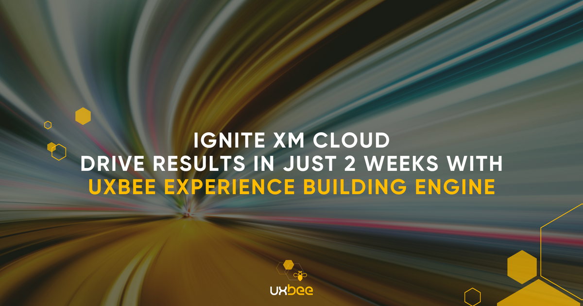 Uxbee Experience Building Engine (XBE)