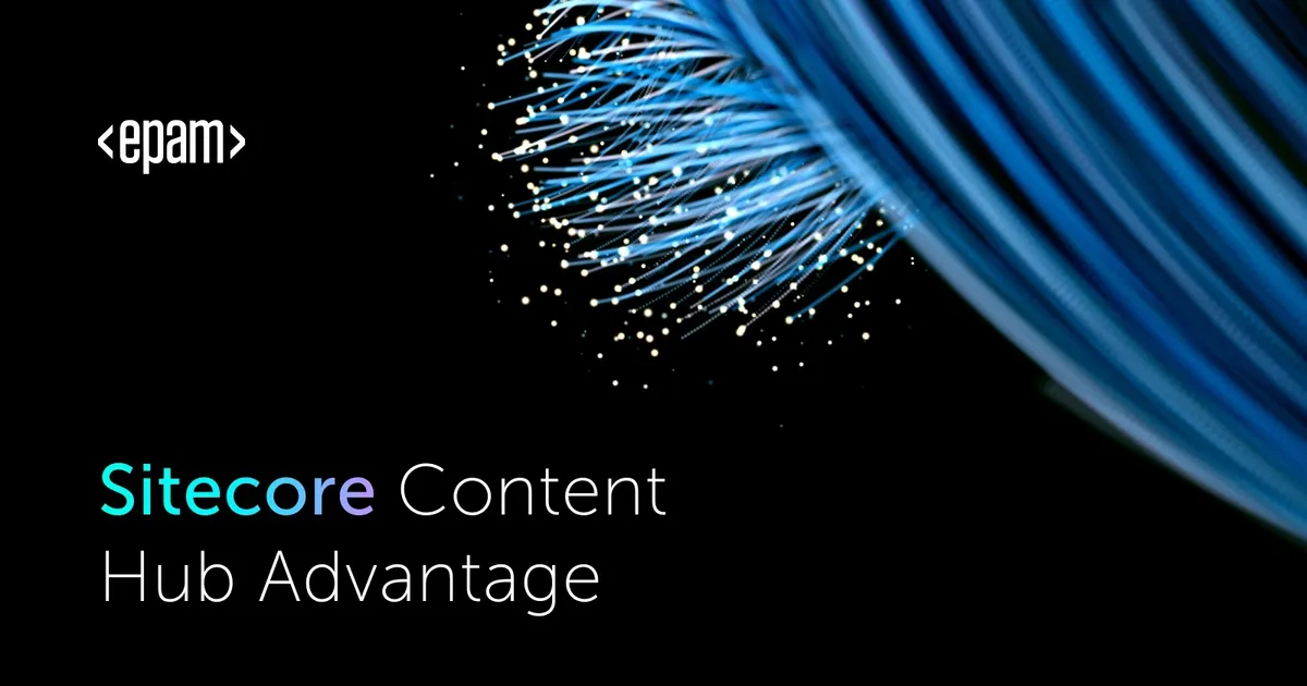 Sitecore Content Hub Advantage by EPAM