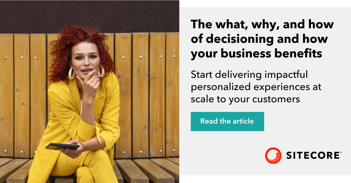 What is Decisioning? | Sitecore Blog