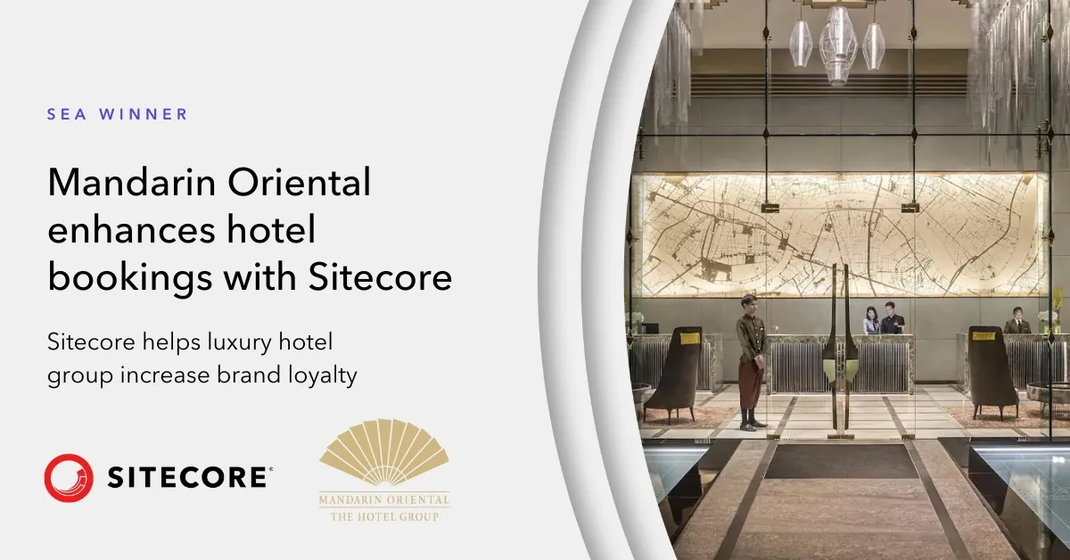 Mandarin Oriental boosts brand loyalty by 25% with Sitecore