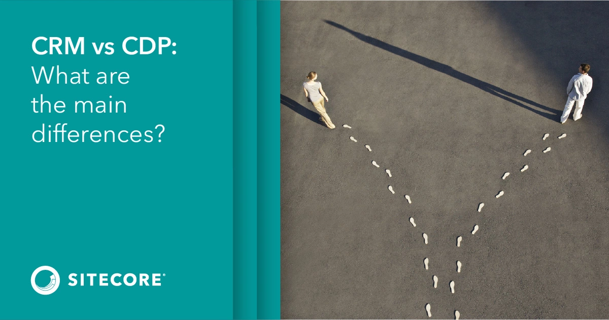 CDP vs. DMP vs. CRM: Breaking Down the Differences | Sitecore